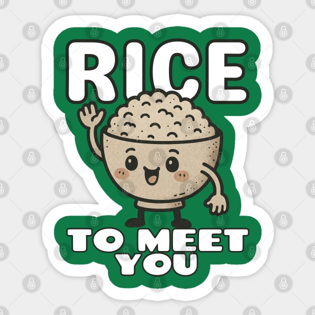 Rice to Meet You – Funny Food Pun Design - Food Pun - Sticker | TeePublic